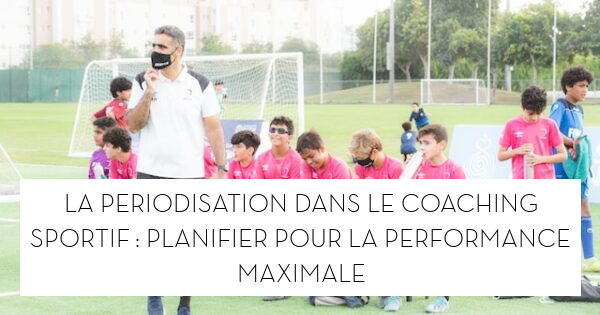 La périodisation dans le coaching sportif : Planifier pour la ...